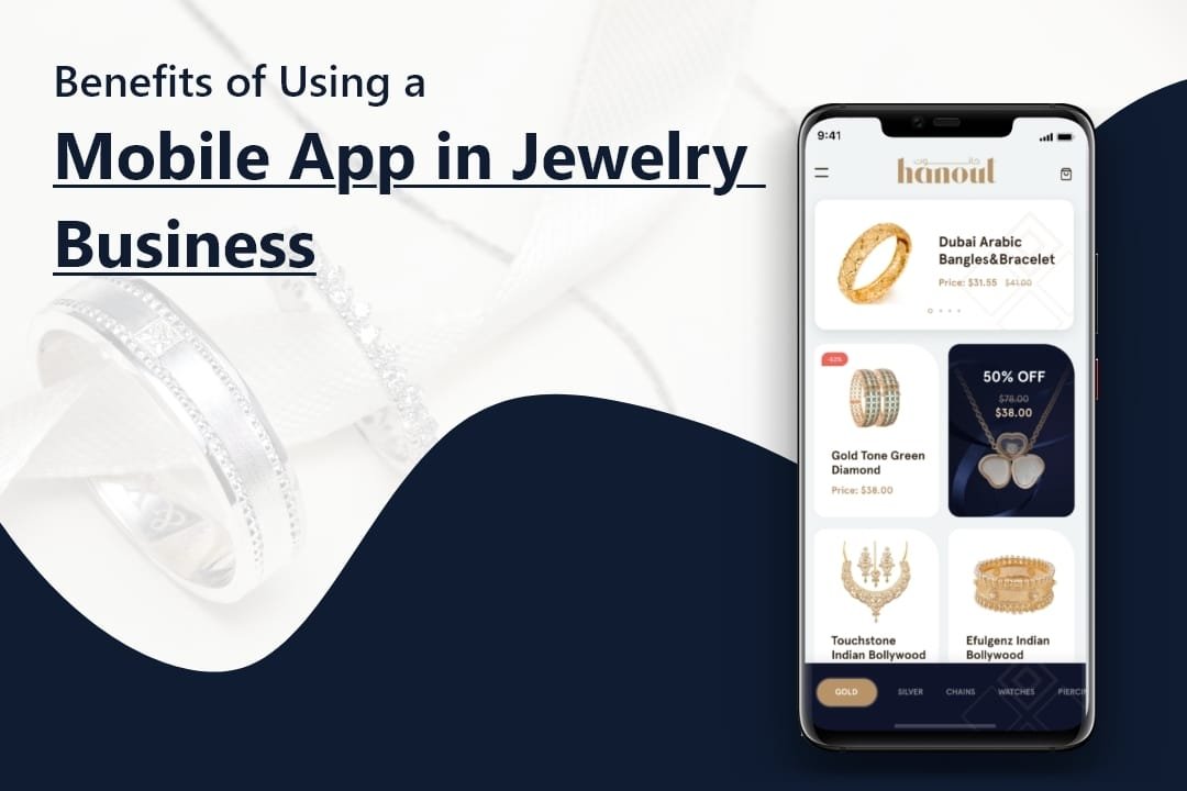 How To Develop Mobile App For Your Jewelry Business - You Should Know ...